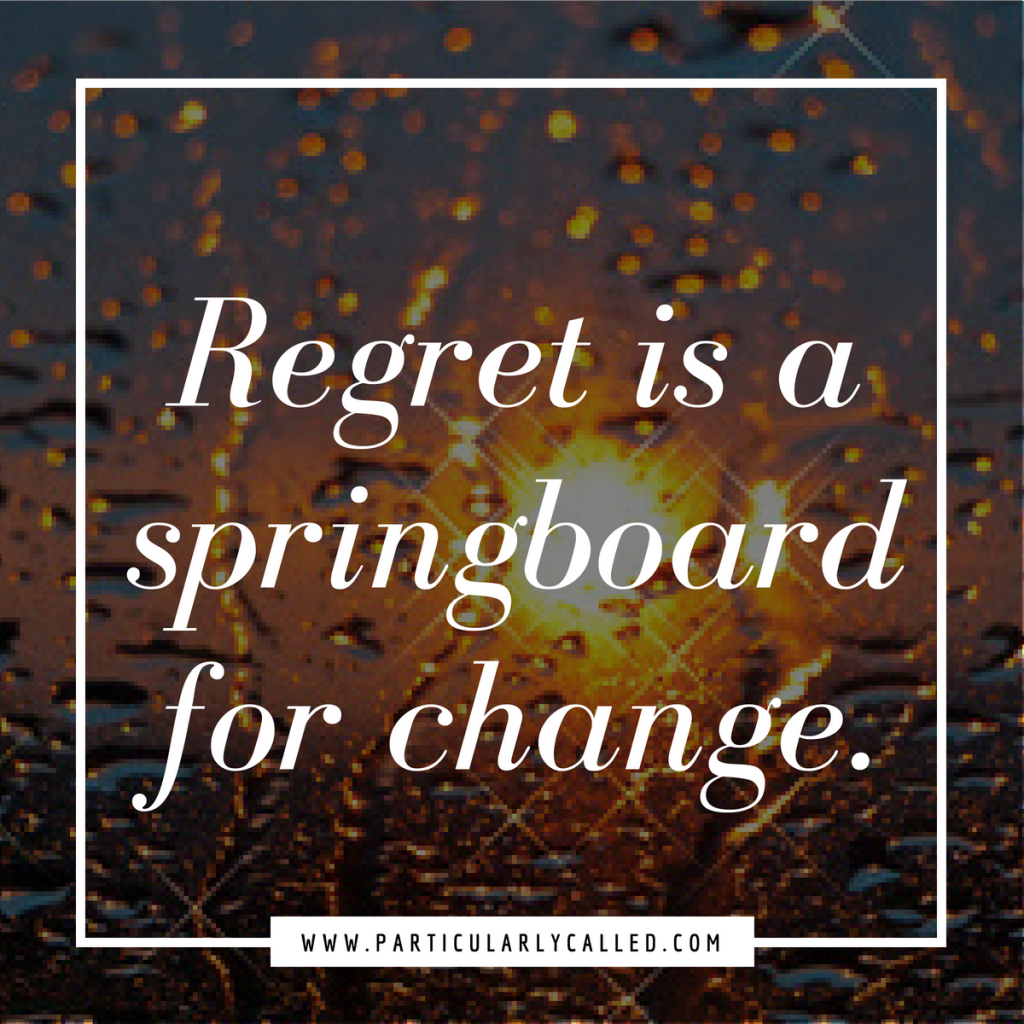 How to Let Go of Regret - Using Guilt as the Springboard to a Better ...