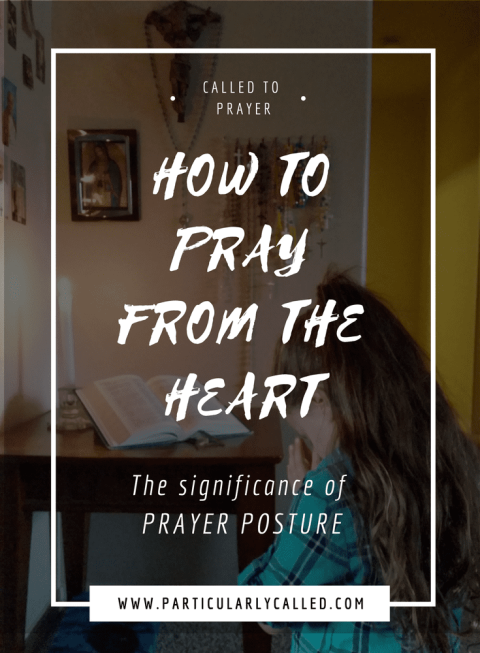 How to Pray from the Heart - The Significance of Prayer Posture ...