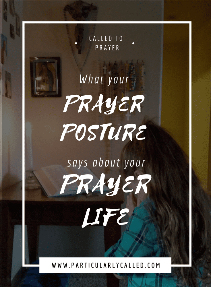 How to Pray from the Heart - The Significance of Prayer Posture ...